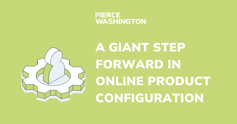 A Giant Step Forward in Online Product Configuration - Pierce Washington